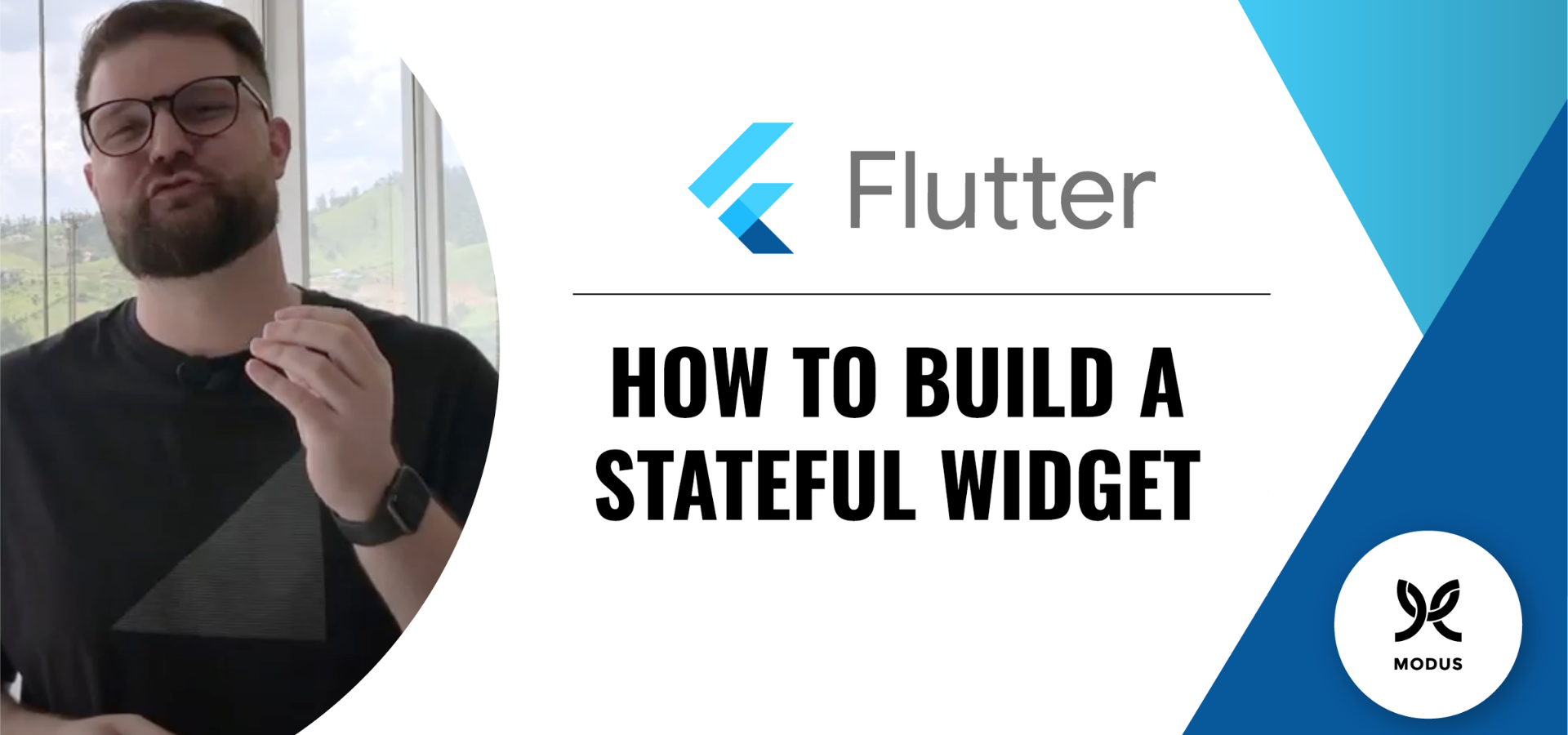 How to Build a Stateful Widget in Flutter? - Modus Create